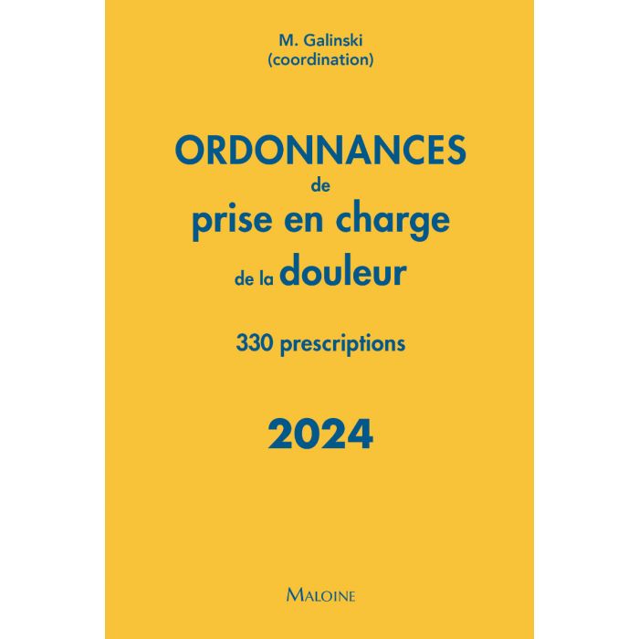 Ordonnances de prise en charge de la douleur 2024 - Editions Maloine