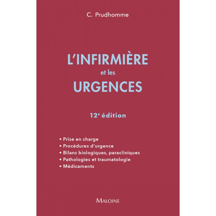 L'infirmière et les urgences, 12e éd. - Editions Maloine