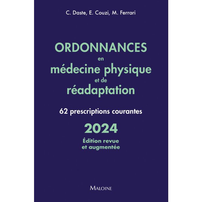 Ordonnances en médecine physique et de réadaptation 2024, édition revue ...