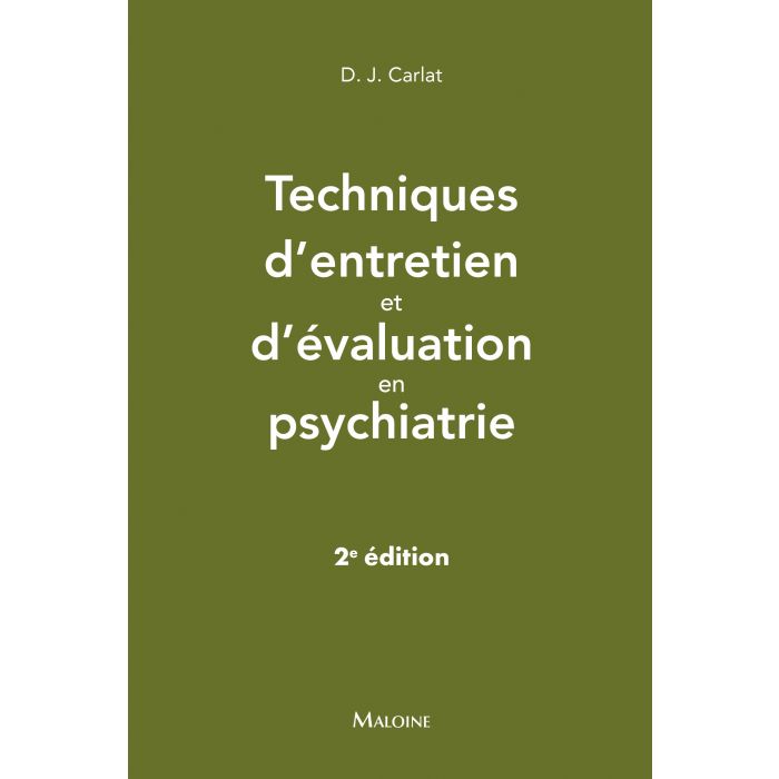 Techniques d'entretien et d'évaluation en psychiatrie, 2e éd ...