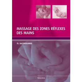 Massage des zones réflexes des mains - Editions Maloine