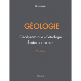 Géologie : Géodynamique - Pétrologie - Études de terrain, 2e éd ...