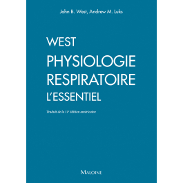 West : Physiologie respiratoire : L'essentiel - Editions Maloine
