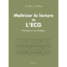 Maîtriser la lecture de l'ECG : Principes et cas cliniques - Editions ...