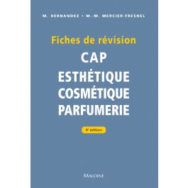 Fiches de révision : CAP Esthétique, Cosmétique, Parfumerie, 4e éd ...