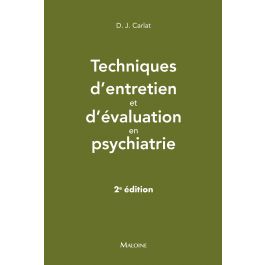 Techniques d'entretien et d'évaluation en psychiatrie, 2e éd ...